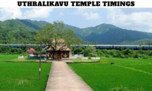 Uthralikavu Temple Timings | How to Reach Uthralikavu Temple?